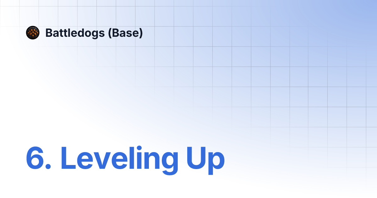 6. Leveling Up | Battledogs (Base)