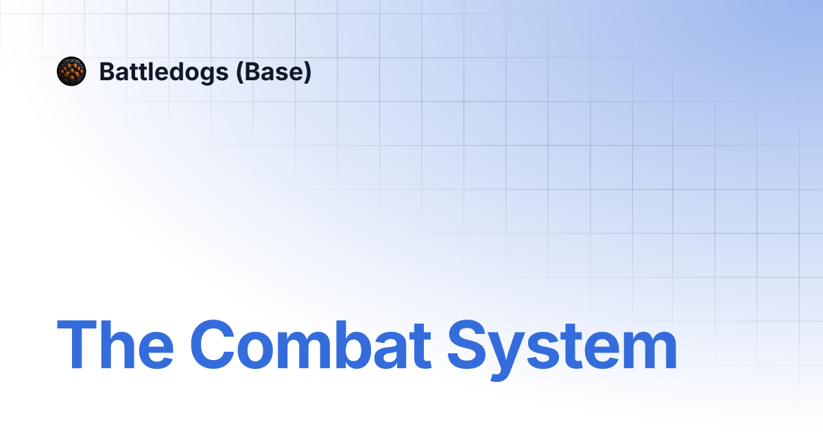 The Combat System | Battledogs (Base)